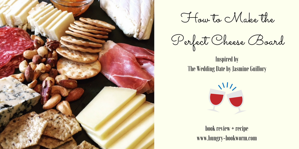 How to Make a Cheese Board | The Hungry Bookworm