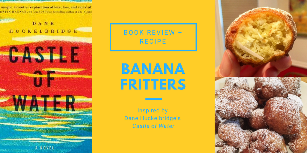 Castle of Water + Banana Fritters - The Hungry Bookworm