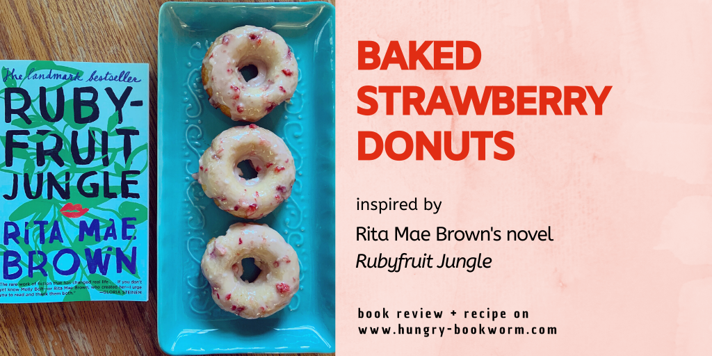 Rubyfruit Jungle + Baked Strawberry Donuts - The Hungry Bookworm