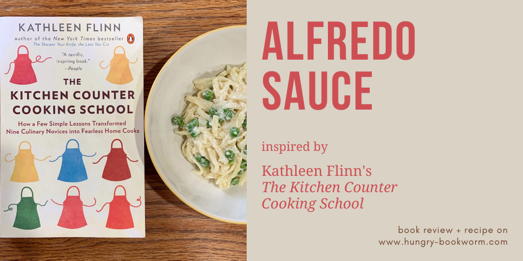 Alfredo Sauce Recipe with Book Review - The Hungry Bookworm